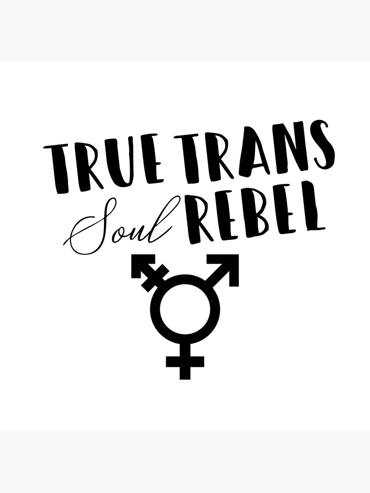 "True Trans Soul Rebel" Poster for Sale by unimagineyouth | Redbubble