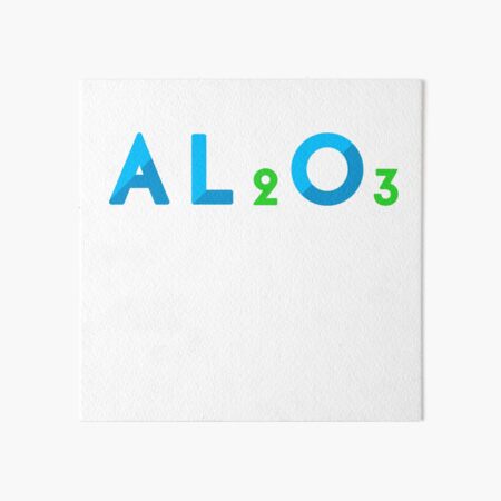 "Al2O3 alumina oxygen compound nerdy" Art Board Print by phys | Redbubble