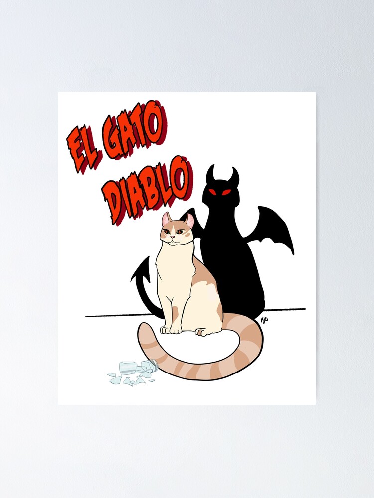 "El Gato Diablo!" Poster for Sale by HollyPierson | Redbubble