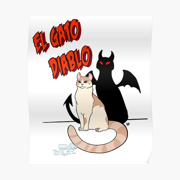 "El Gato Diablo!" Poster for Sale by HollyPierson | Redbubble