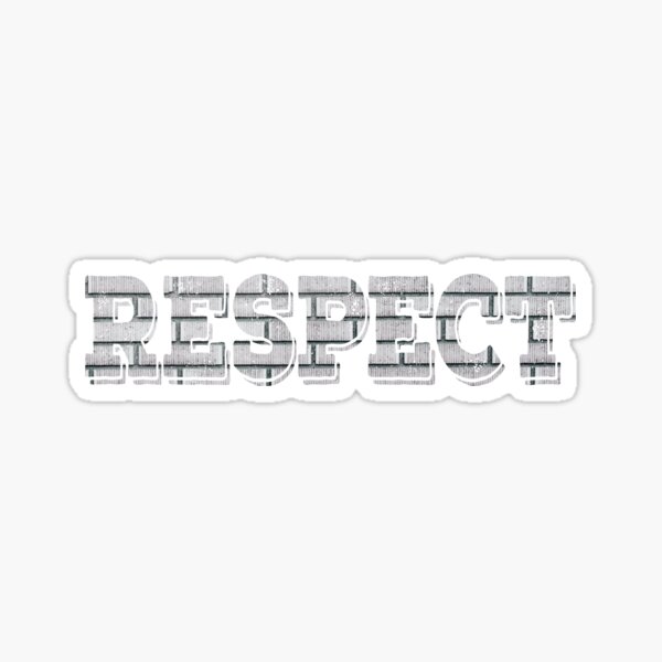 "RESPECT" Sticker for Sale by nistee | Redbubble