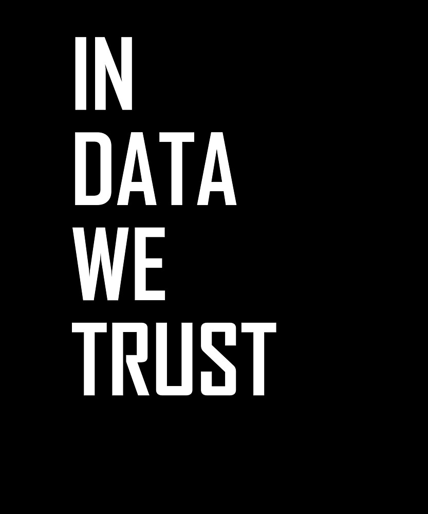 "In Data We Trust" by the-elements | Redbubble
