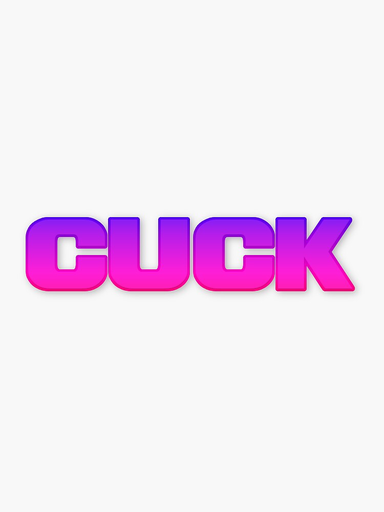 "Cuck " Sticker by vbalazs726 | Redbubble