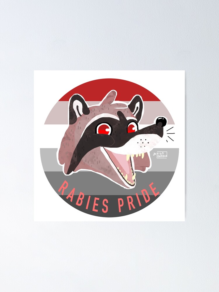 "Rabies Pride " Poster for Sale by -rosegarden- | Redbubble