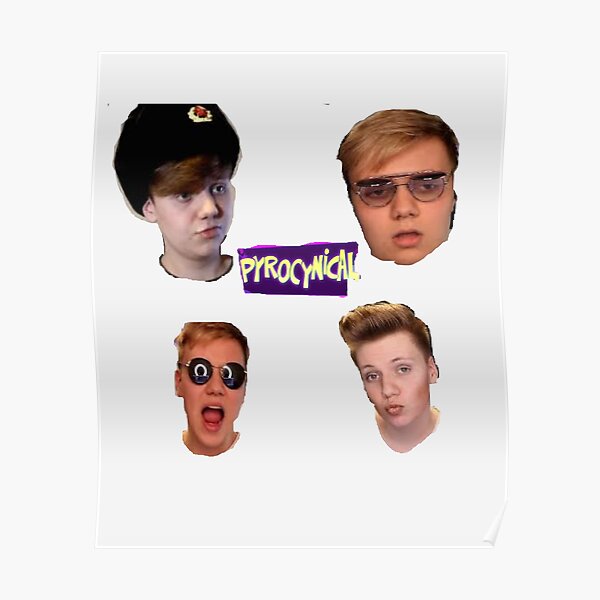 "PYROCYNICAL EPIC DESIGN FOR ALL PRODUCTS" Poster by krunchycheese ...