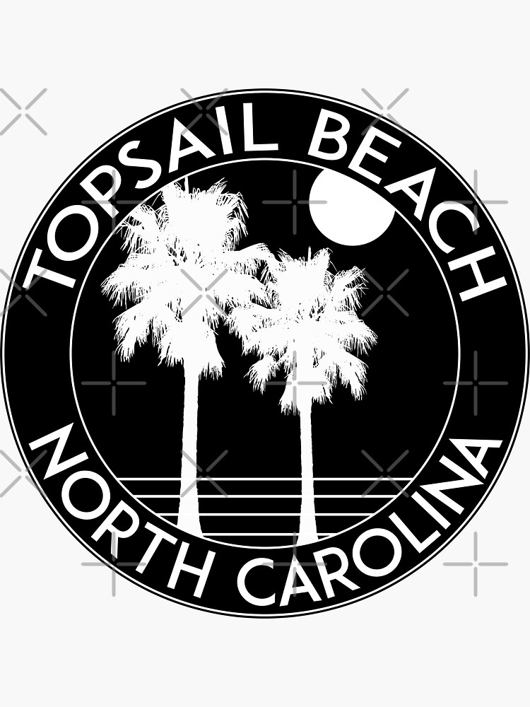 "Topsail Beach North Carolina " Sticker for Sale by MyHandmadeSigns ...