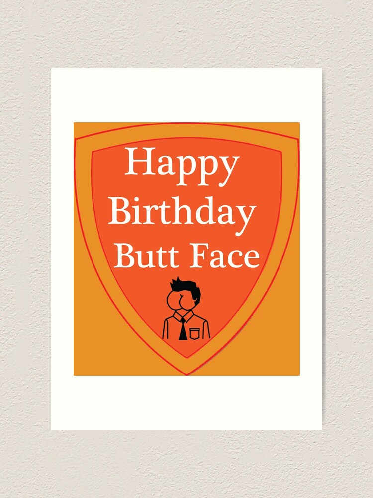 Impression artistique « Happy Birthday Butt Face Shirt - T-shirt joyeux ...