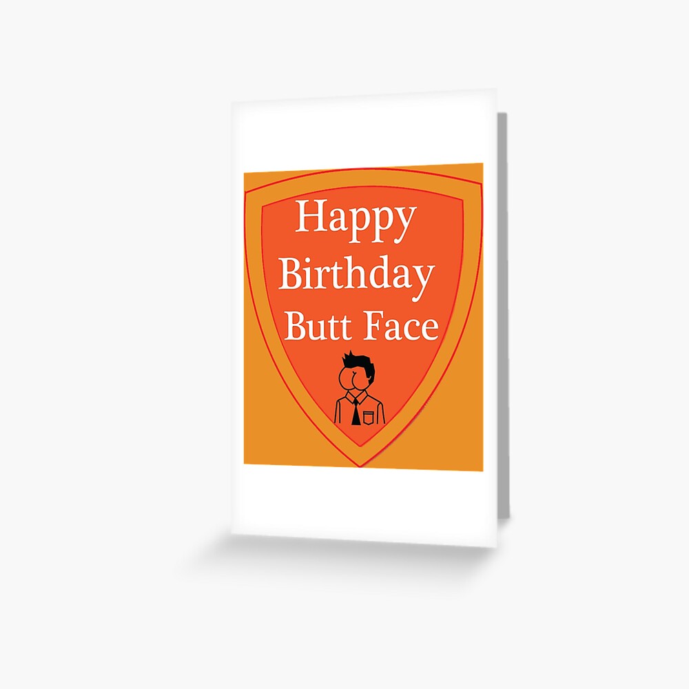 "Happy Birthday Butt Face Shirt - Happy Birthday Butt Face t-shirt ...