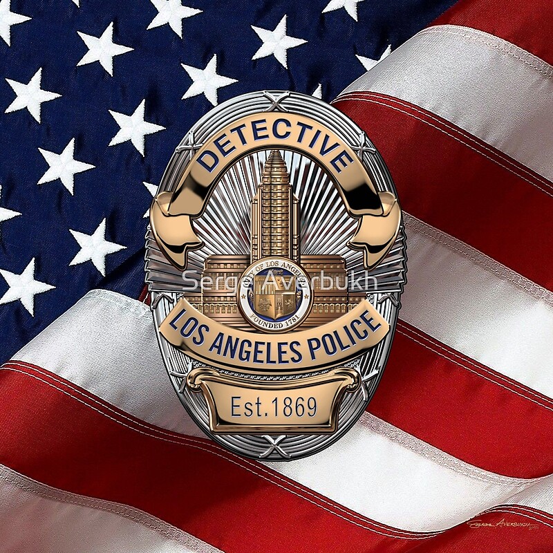 "Los Angeles Police Department - LAPD Detective Badge over American ...