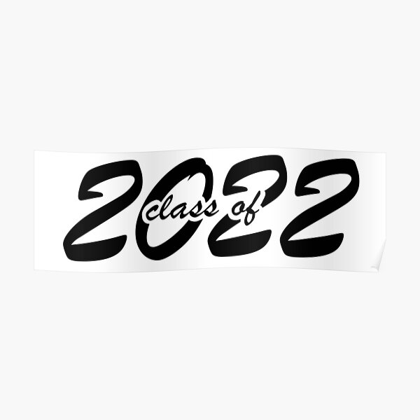 "Class of 2022 " Poster for Sale by klfollett | Redbubble