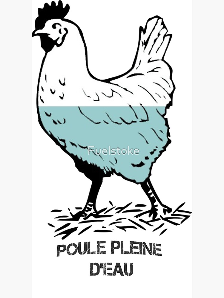 "Full Hen Poultry Water OSS 117 meme" Poster by Fuelstoke | Redbubble