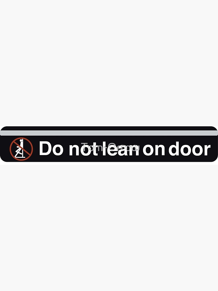 "Do not lean on door" Poster for Sale by Tom-Orrow | Redbubble