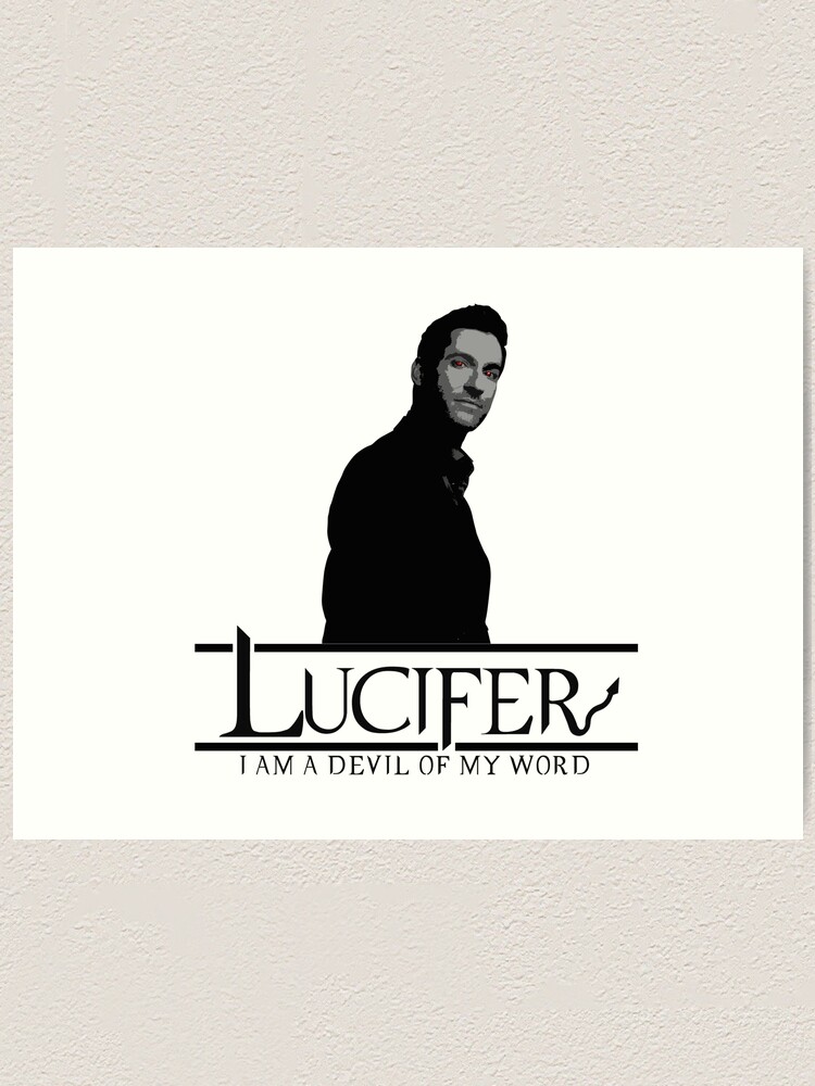 "Lucifer - Devil Of My Word" Art Print by jamierose89 | Redbubble