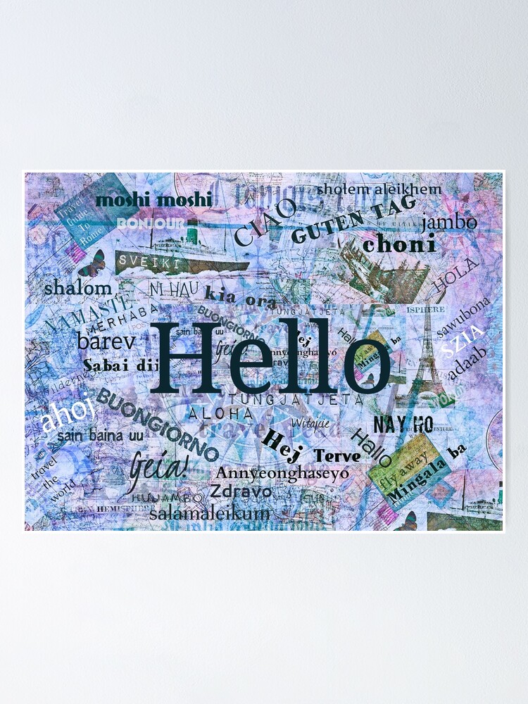 "Hello In Different Languages" Poster by goldenslipper | Redbubble