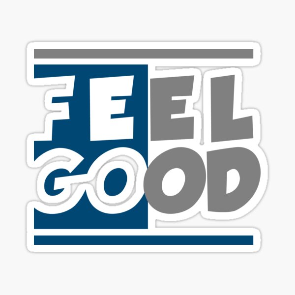 Feel Good Feeling Stickers | Redbubble
