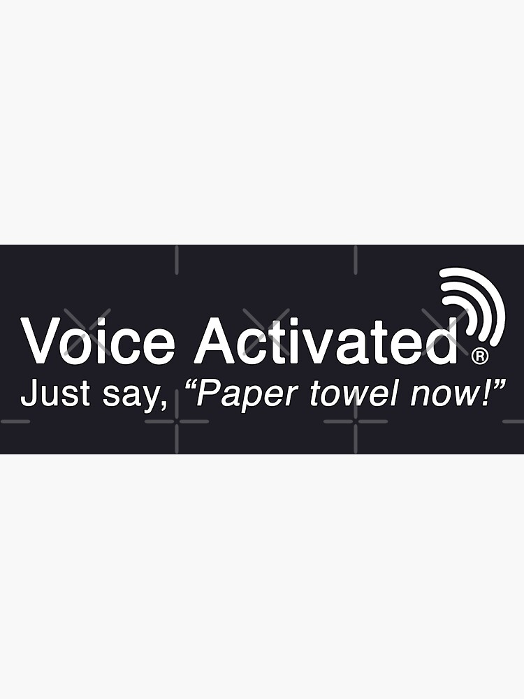 ""Voice Activated" sticker for paper towel dispenser - # 2" Sticker for ...