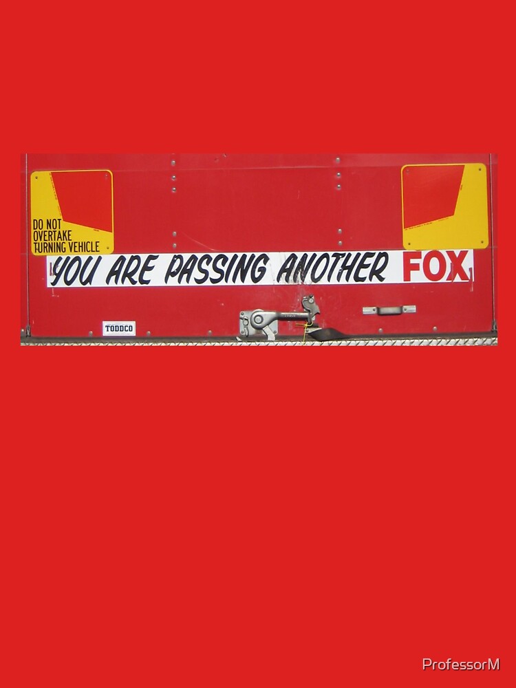 "You are Passing another Fox" T-shirt for Sale by ProfessorM ...