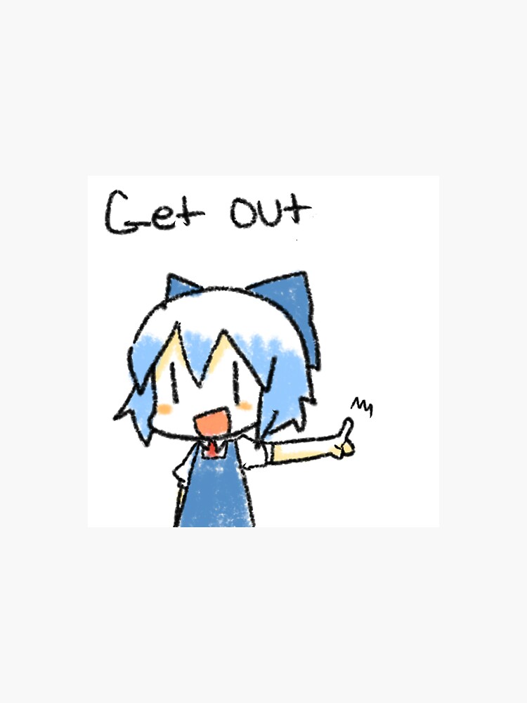 "Cirno Get Out" Sticker for Sale by KokoroPopShop | Redbubble