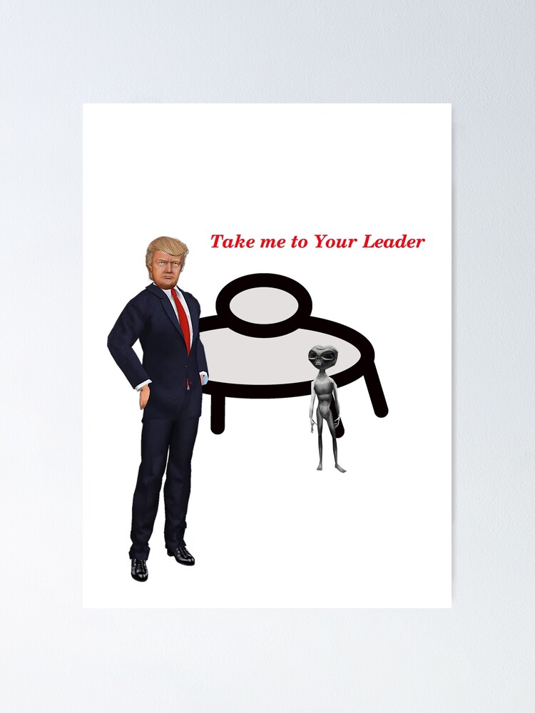 "Alien Take Me To Your Leader joke" Poster for Sale by ViviennePoet ...