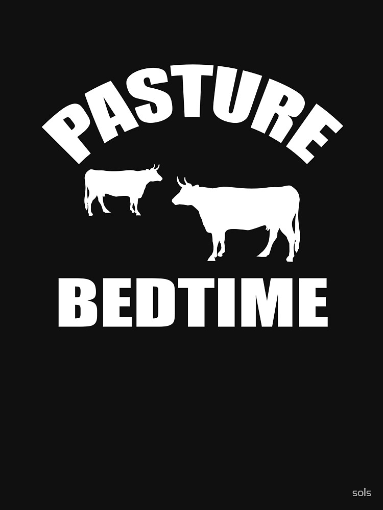 "Farmer Cattle Cows Tshirts - Funny cow Tshirt Pasture Bedtime Funny ...