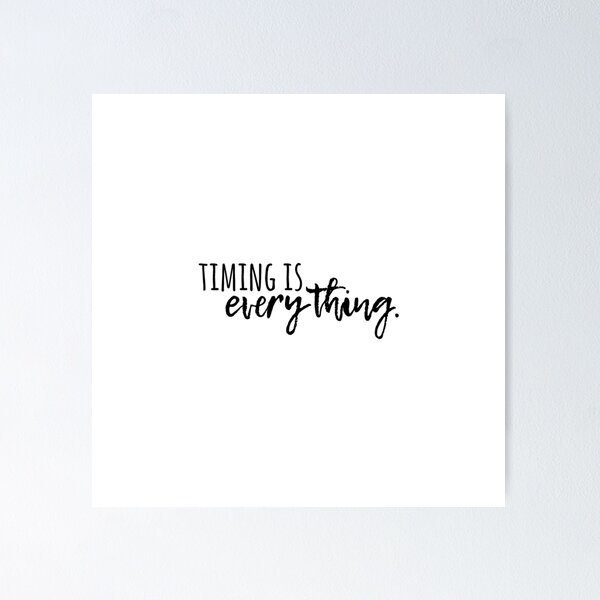 Timing Everything Quotes