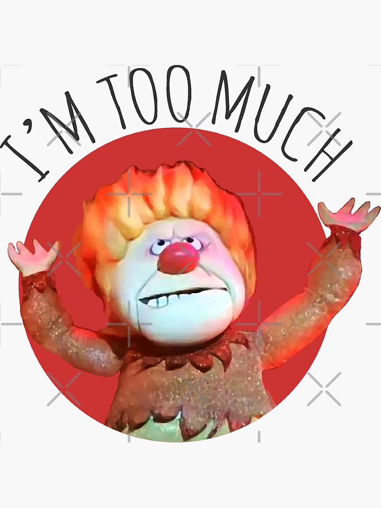 "Too Much" Sticker for Sale by buckwild | Redbubble