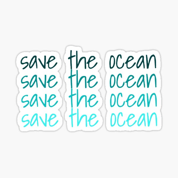 "save the ocean" Sticker for Sale by jelly3602 | Redbubble