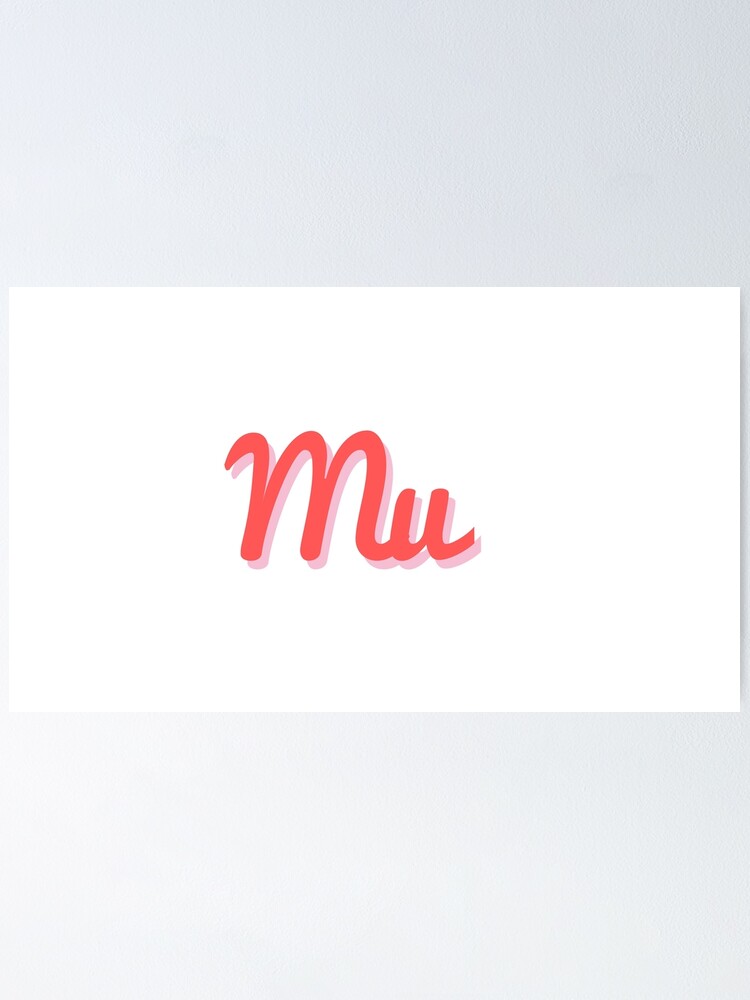 "Mu" Poster for Sale by hananharwood | Redbubble