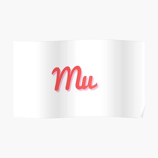 "Mu" Poster for Sale by hananharwood | Redbubble