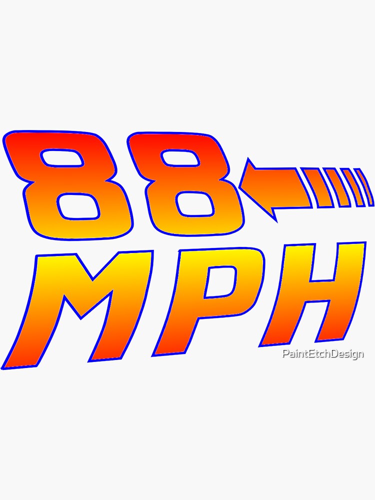 "88 MPH" Sticker for Sale by PaintEtchDesign | Redbubble