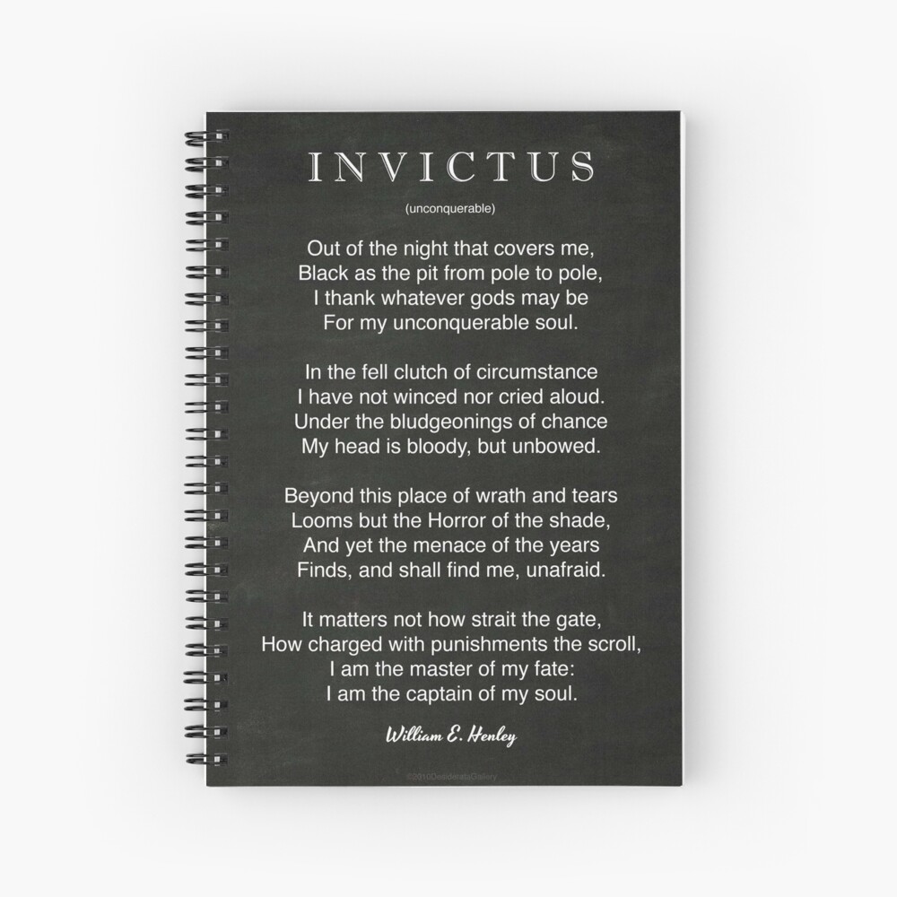 "Invictus Quote by William Henley Written in 1875" Spiral Notebook by ...