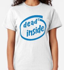 Intel Dead Inside T-Shirts | Redbubble