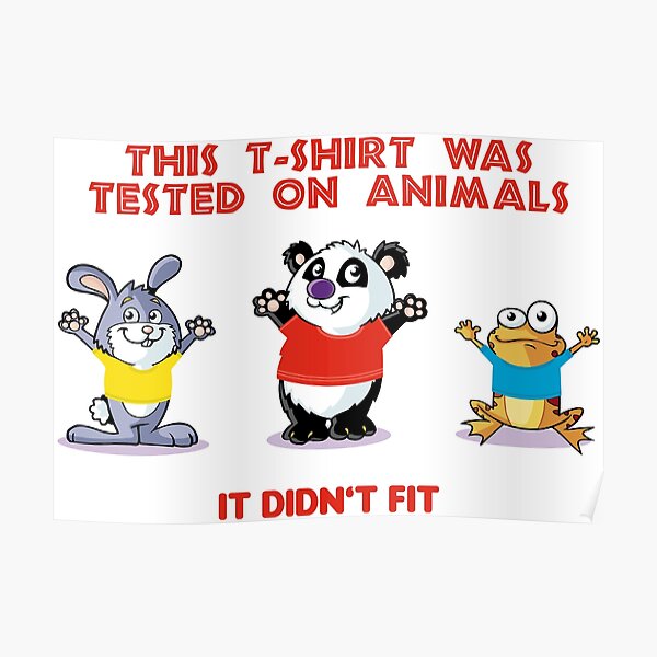 Animal Testing Posters | Redbubble