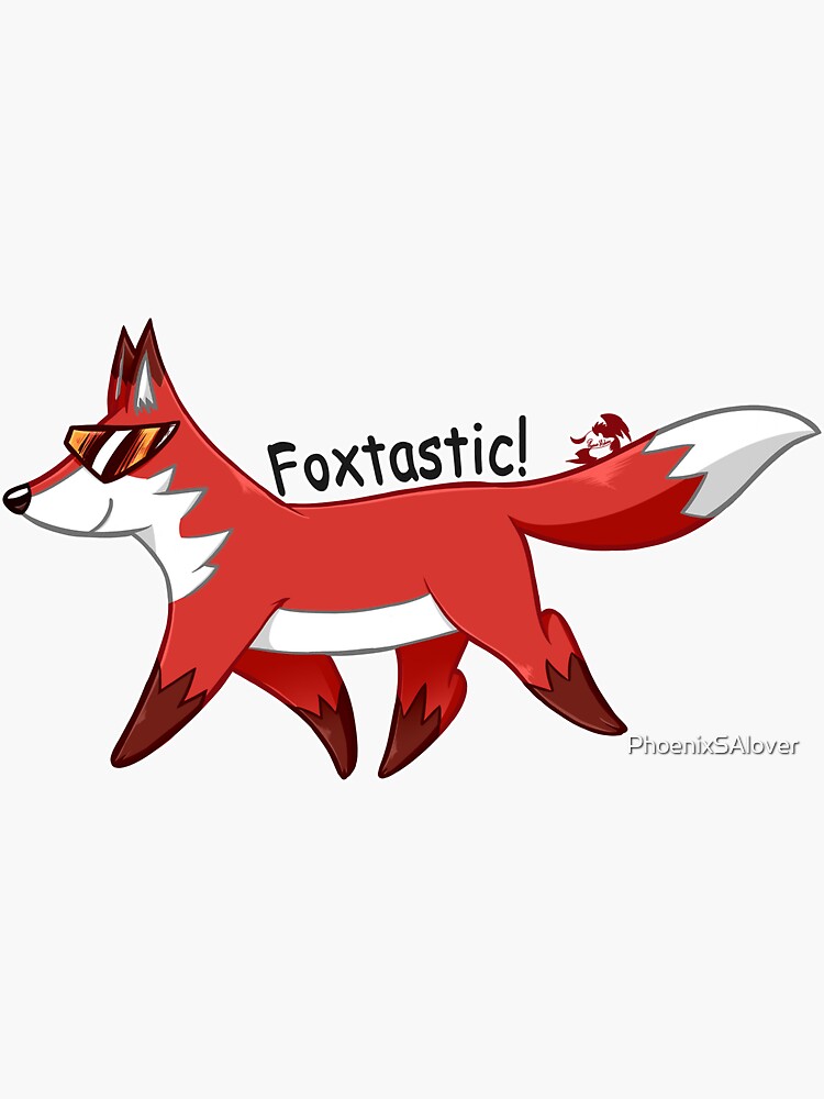 Fox - Foxtastic :." Sticker for Sale by PhoenixSAlover | Redbubble
