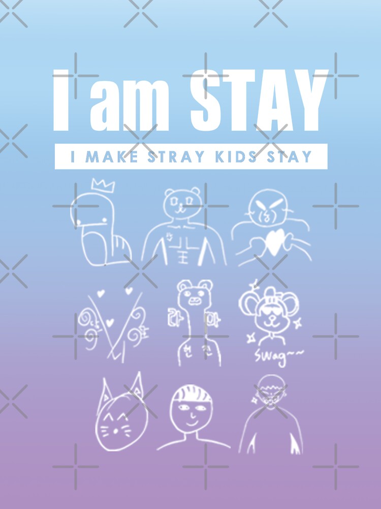 "I am STAY - I Make Stray Kids Stay - YOU BG" T-shirt by bellmakesart ...