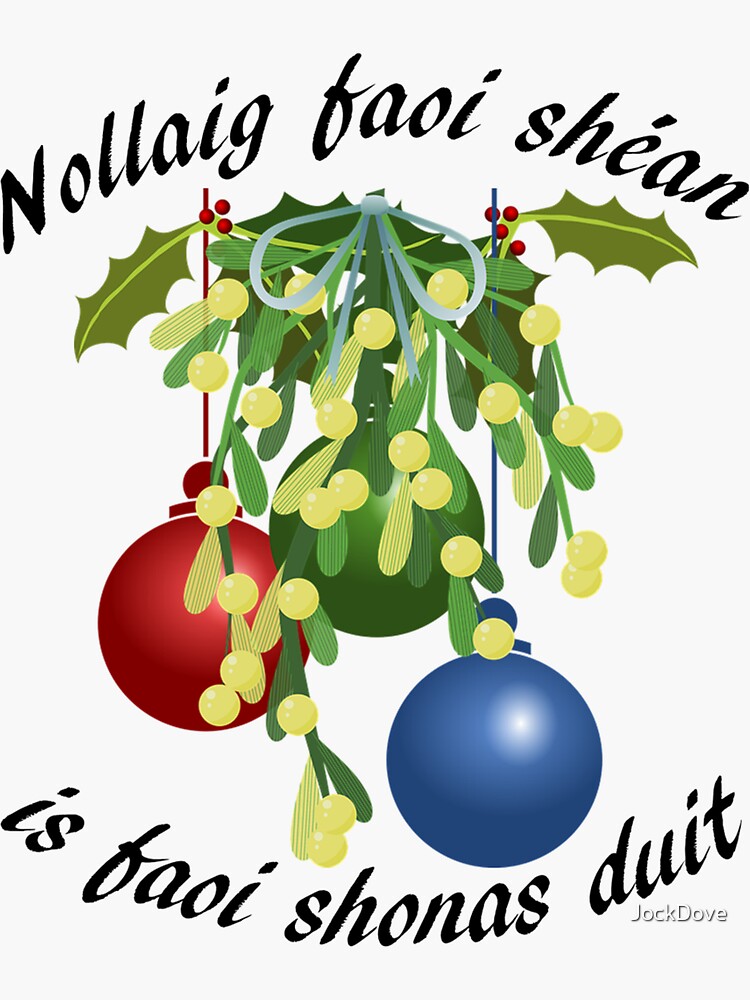 "Nollaig faoi shéan is faoi shonas duit " Sticker by JockDove | Redbubble