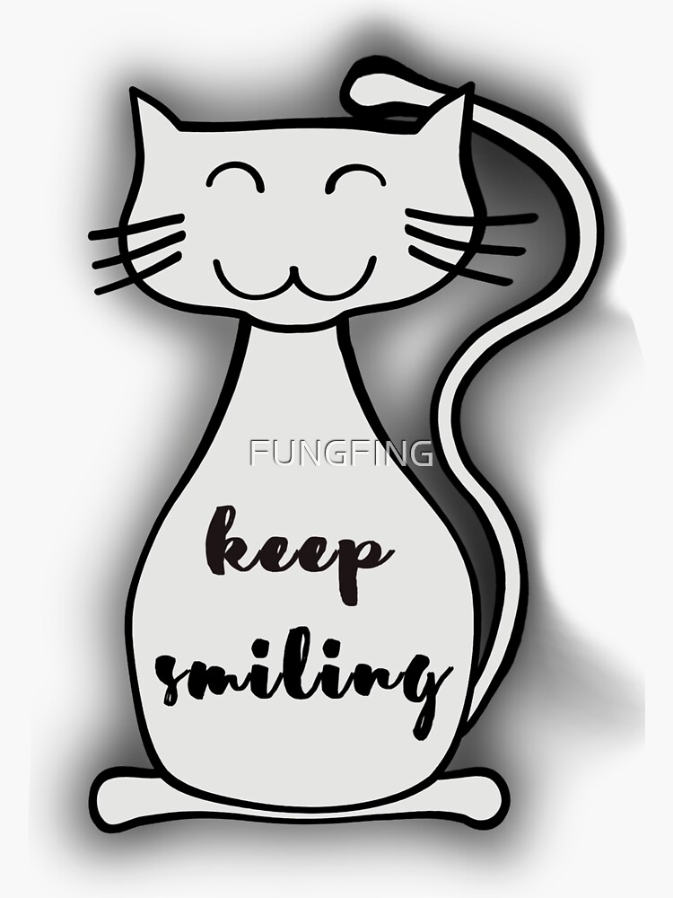"KEEP SMILING * CAT" Sticker for Sale by FUNGFING | Redbubble