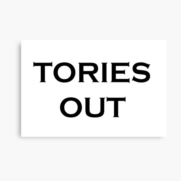Tories Canvas Prints | Redbubble