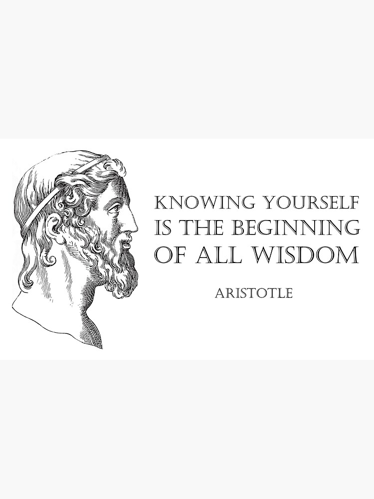 "Knowing yourself is the beginning of all wisdom - Aristotle" Sticker ...