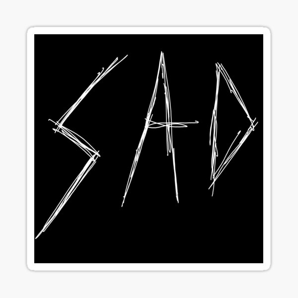 "Dark and Gritty Sad Word Text Design (white)" Sticker for Sale by ...