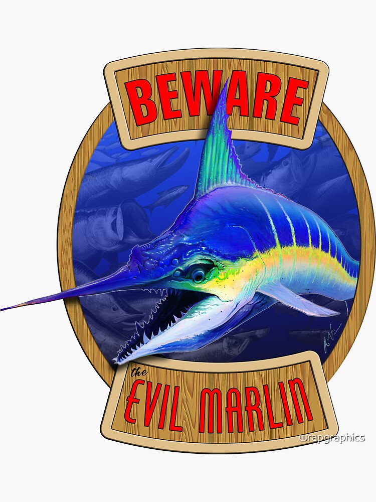 "Beware the Evil Marlin" Sticker for Sale by wrapgraphics | Redbubble