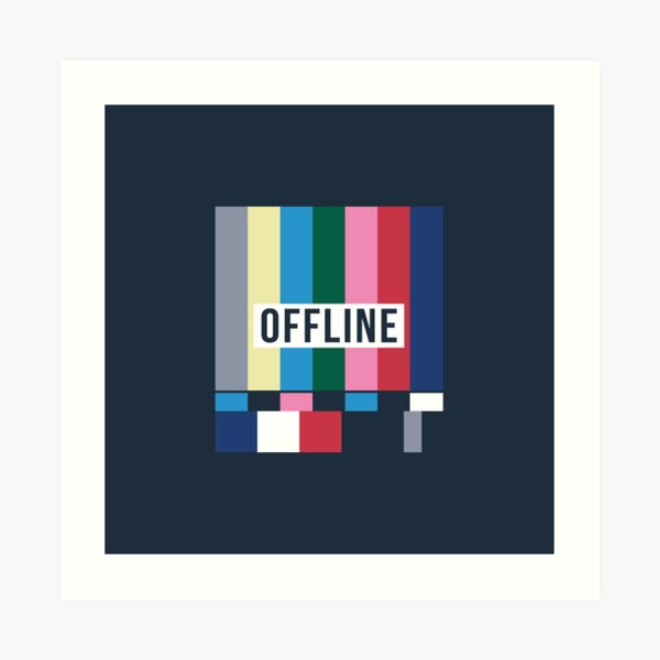 Offline Tv Art Prints | Redbubble