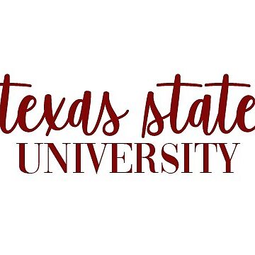 "Texas State University " Sticker for Sale by cudejillian | Redbubble