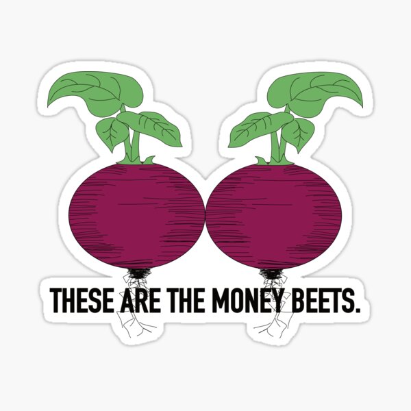 "The Money Beets" Sticker for Sale by mountaindewby | Redbubble