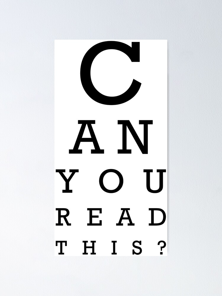 "Can you read this?" Poster by twgcrazy | Redbubble