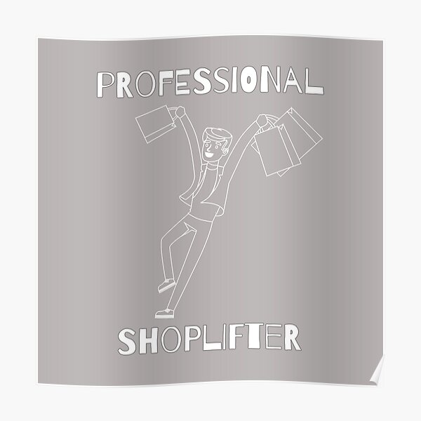 Shoplifting Posters | Redbubble
