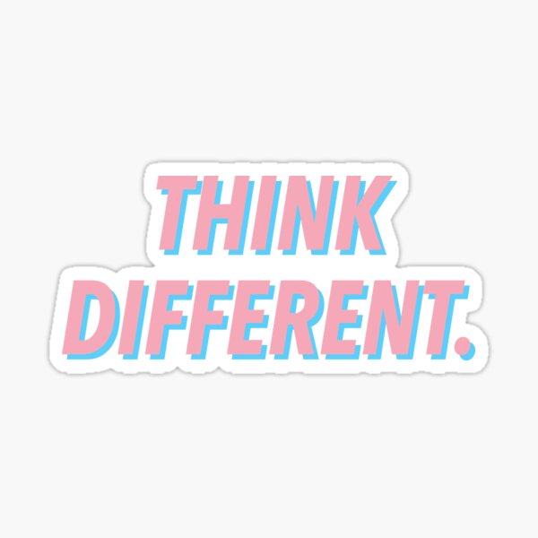 "THINK DIFFERENT." Sticker by justsomethings | Redbubble