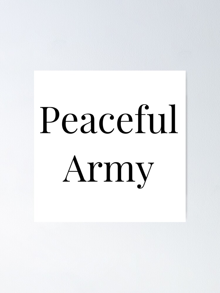 "Peaceful Army" Poster by typogracat | Redbubble
