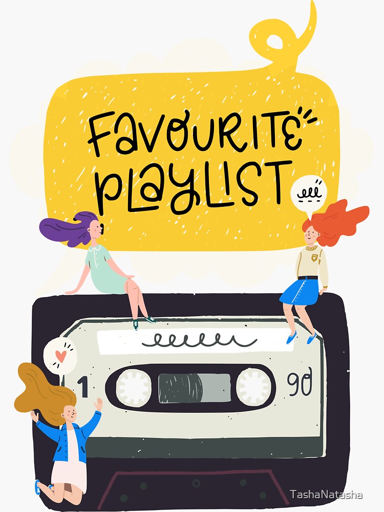 "Favourite Playlist" Sticker for Sale by TashaNatasha | Redbubble