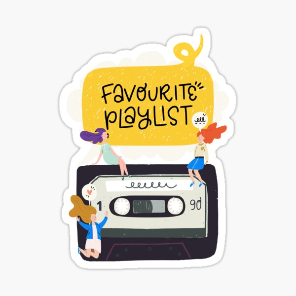 "Favourite Playlist" Sticker for Sale by TashaNatasha | Redbubble